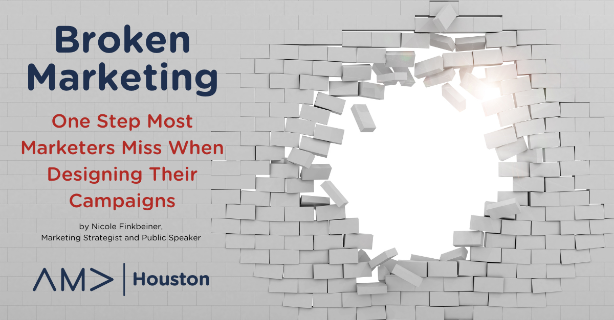 One Step Most Marketers Miss When Designing Their Campaigns | AMA Houston